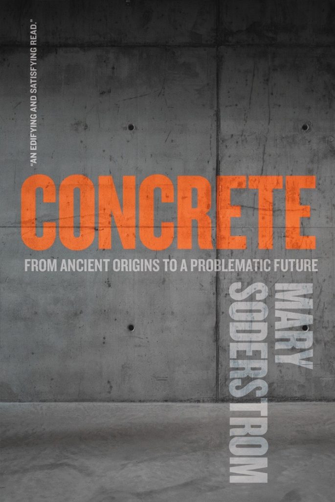 Book Excerpt: Concrete—From Ancient Origins to a Problematic Future